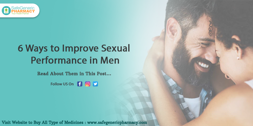 6 Ways to Improve Sexual Performance in men - Safe Generic Pharmacy Blog